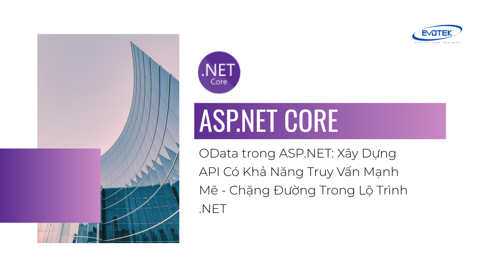 OData trong ASP.NET: Xây Dựng API Có Khả Năng Truy Vấn Mạnh Mẽ - Chặng Đường Trong Lộ Trình .NET ...
