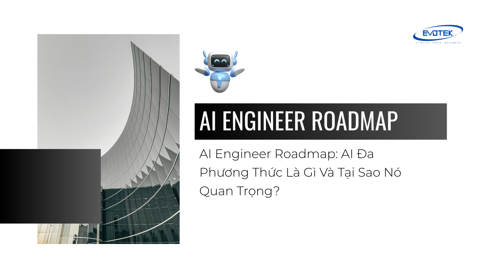 AI Engineer Roadmap: AI Đa Phương Thức Là Gì Và Tại Sao Nó Quan Trọng ...